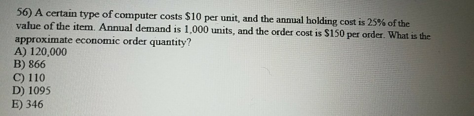 Solved 56) A certain type of computer costs $10 per unit, | Chegg.com