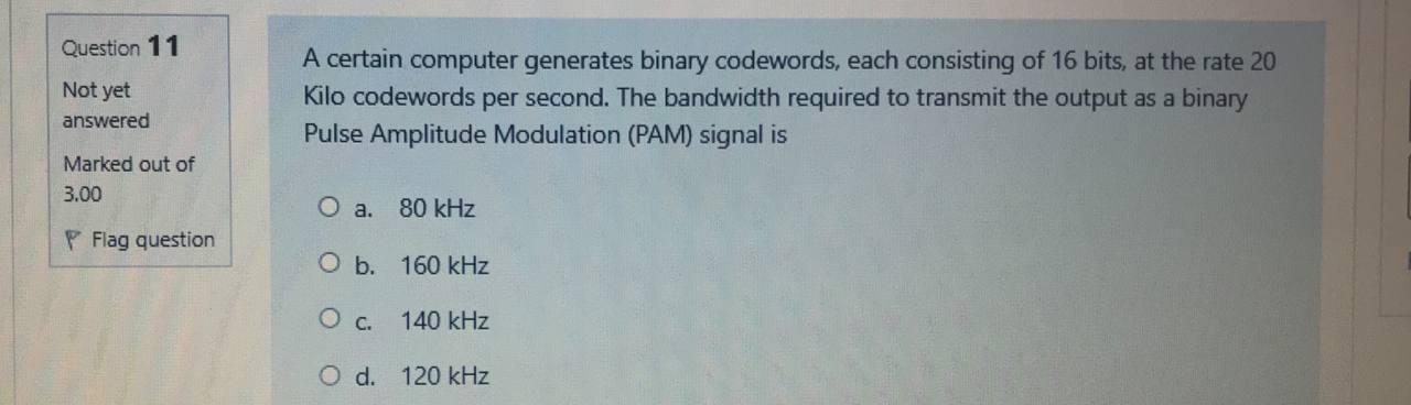 Solved Question 11 Not Yet A Certain Computer Generates 
