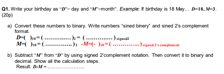 Solved Q1. Write your birthday as “D”= day and “M’=month”. | Chegg.com