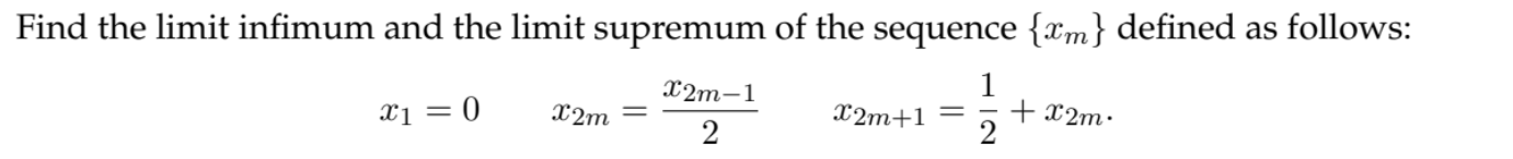 Solved Find the limit infimum and the limit supremum of the | Chegg.com