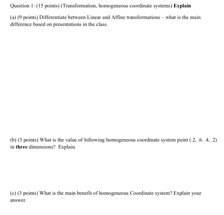 Solved Question 1: (15 points) (Transformation, homogeneous | Chegg.com