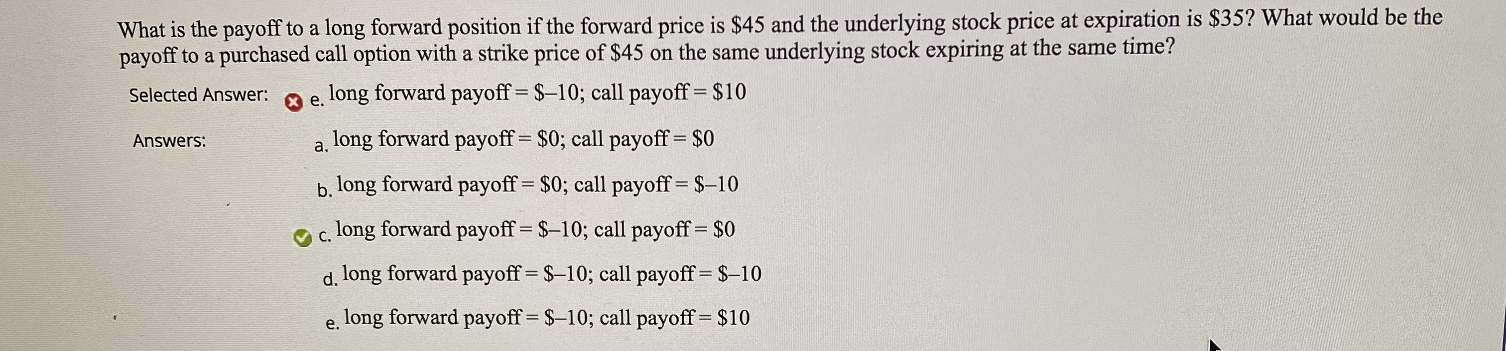 Solved What is the payoff to a long forward position if the | Chegg.com