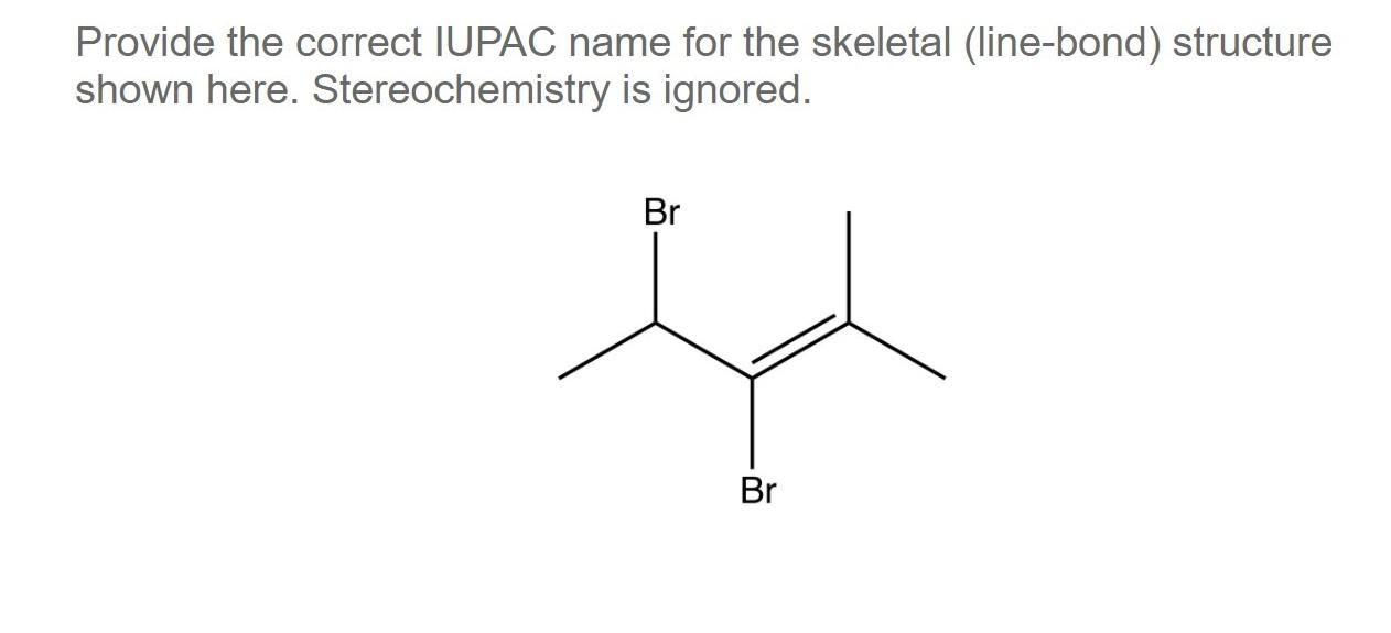Solved Provide the correct IUPAC name for the skeletal | Chegg.com