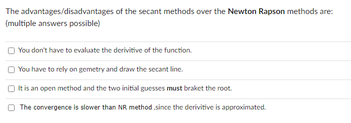 Solved The advantages/disadvantages of the secant methods | Chegg.com