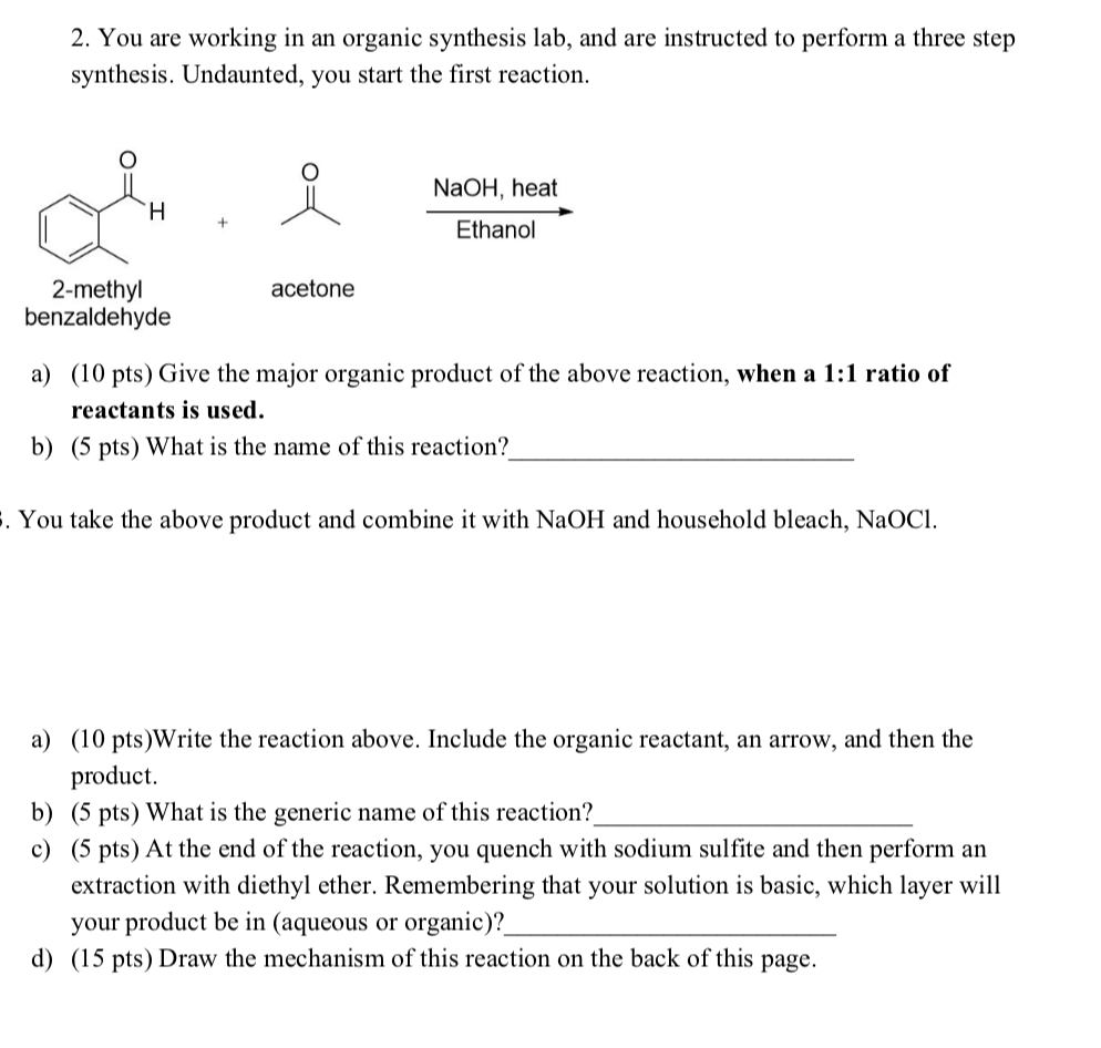 Solved 2. You are working in an organic synthesis lab, and | Chegg.com