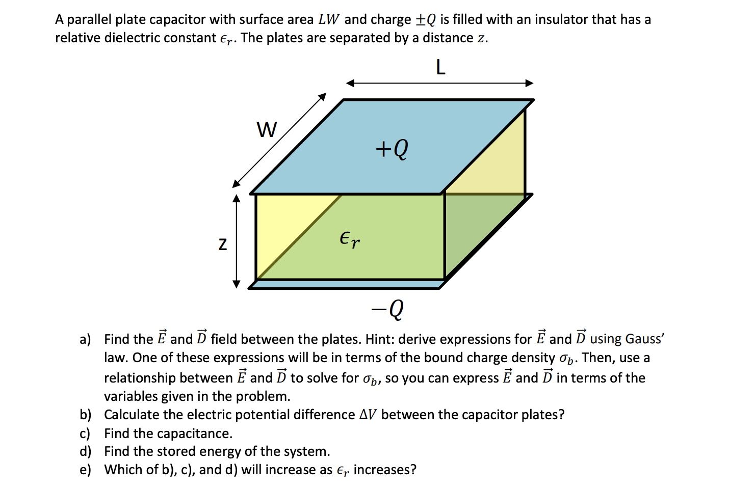 Solved A parallel plate capacitor with surface area 𝐿𝑊 and | Chegg.com