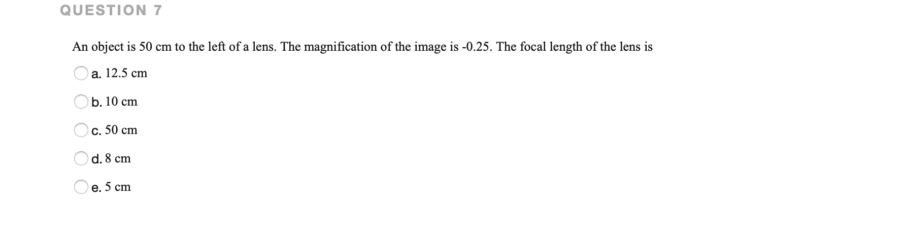 Solved QUESTION 7 An object is 50 cm to the left of a lens. | Chegg.com