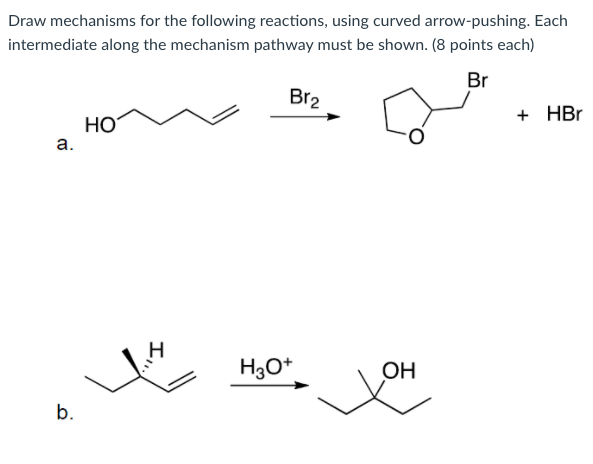 Solved Draw mechanisms for the following reactions, using | Chegg.com