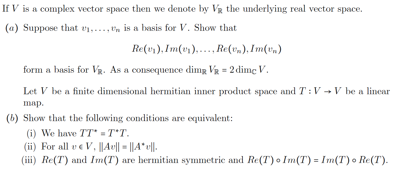 Solved If V is a complex vector space then we denote by VR | Chegg.com