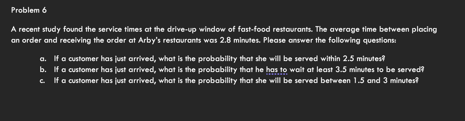 Solved A recent study found the service times at the | Chegg.com