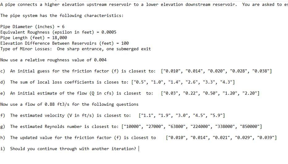 Solved A pipe connects a higher elevation upstream reservoir | Chegg.com