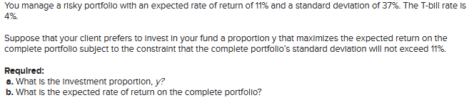 Solved You manage a risky portfollo with an expected rate of | Chegg.com