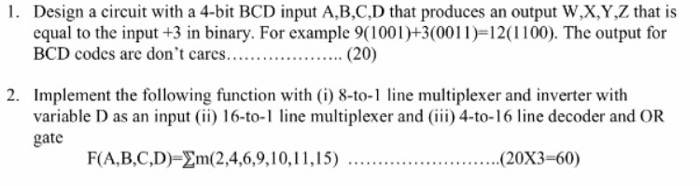 Solved Design a circuit with a 4-bit BCD input A,B,C,D that | Chegg.com