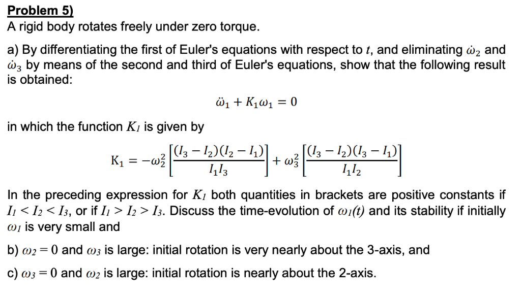 Solved Problem 5) A rigid body rotates freely under zero | Chegg.com