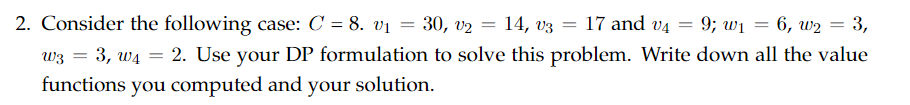 Solved Problem 1. (70 pts) Consider a knapsack problem. You | Chegg.com