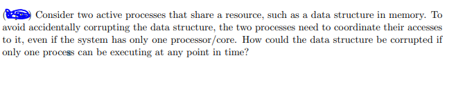 Solved Consider two active processes that share a resource, | Chegg.com