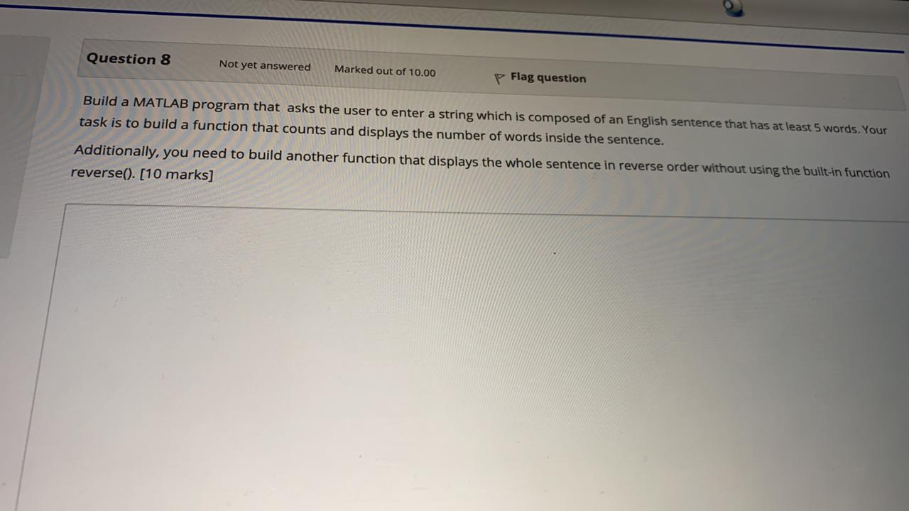 Solved Question 8 Not yet answered Marked out of 10.00 Flag | Chegg.com