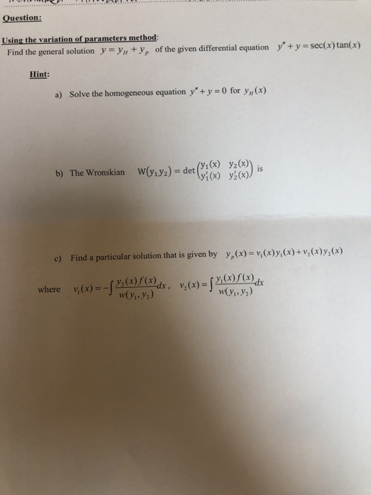 Solved Question: Using the variation of parameters method | Chegg.com