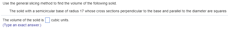 Solved Use the general slicing method to find the volume of | Chegg.com