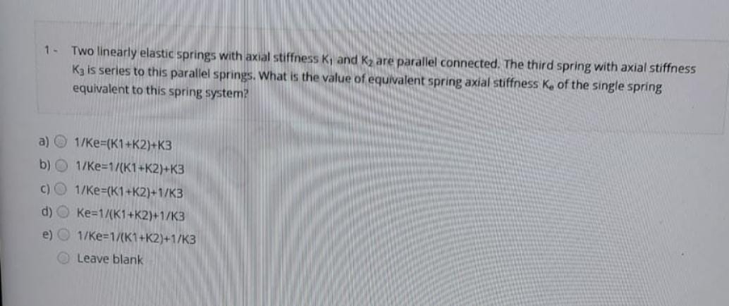 Solved 1. Two linearly elastic springs with axial stiffness | Chegg.com