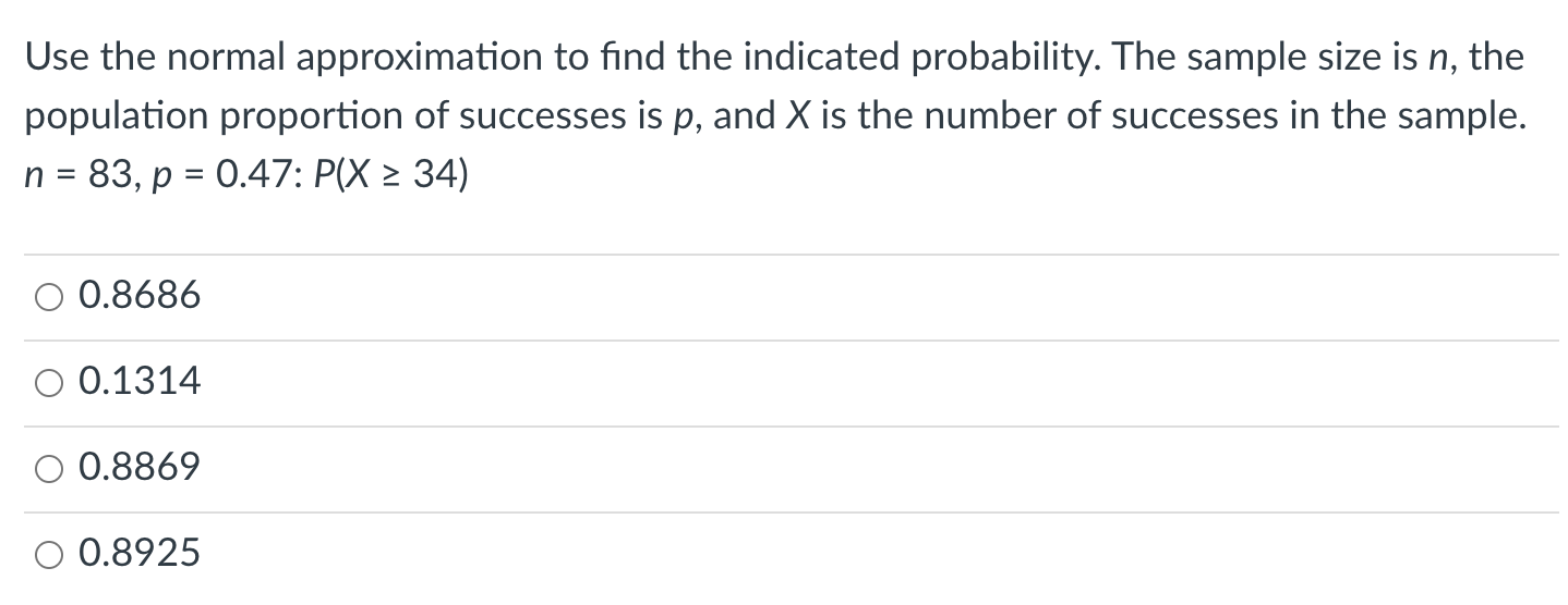 Solved Use the normal approximation to find the indicated | Chegg.com