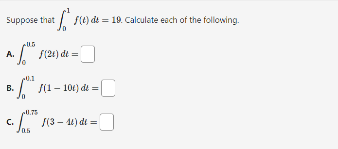 Solved Suppose that ∫01f(t)dt=19. Calculate each of the | Chegg.com