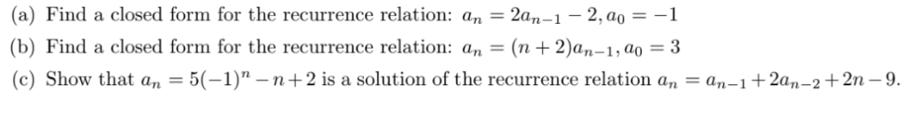 Solved ( n-1-2,a1 (b) Find a closed form for the recurrence | Chegg.com