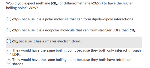 Solved Would you expect methane (CH) or difluoromethane | Chegg.com