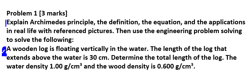 Solved Problem 1 [3 marks] |Explain Archimedes principle, | Chegg.com