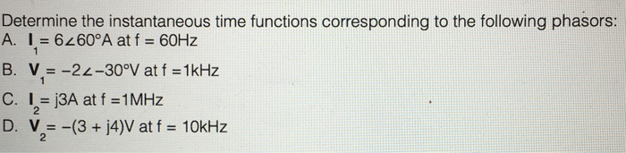 Solved Determine the instantaneous time functions | Chegg.com