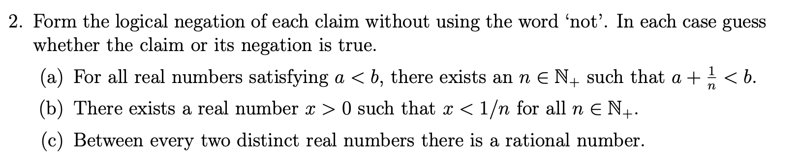 Solved 2. Form the logical negation of each claim without | Chegg.com