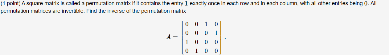 Solved (1 point) A square matrix is called a permutation | Chegg.com