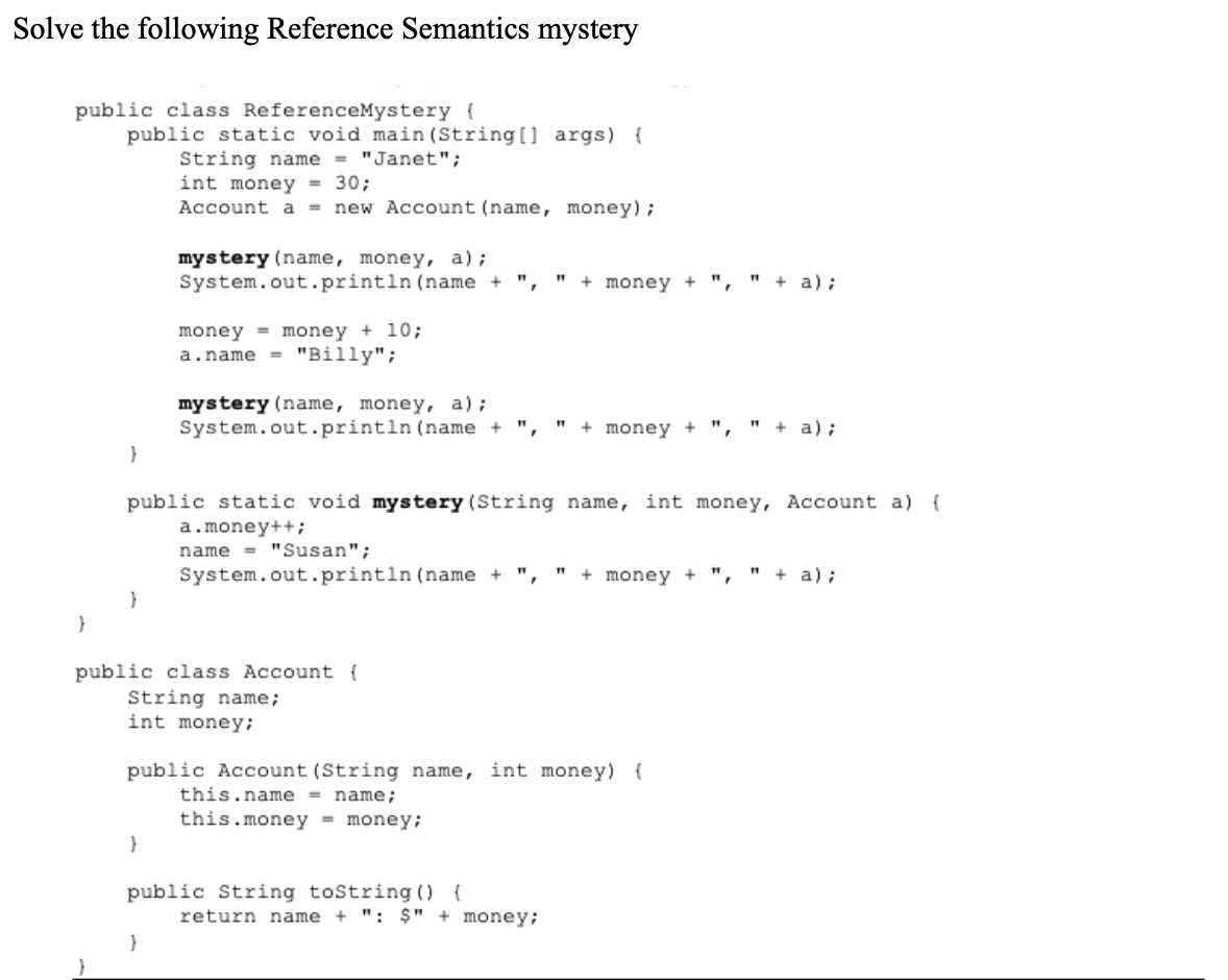 Solved Public Class Referencemystery I Public Static Void 