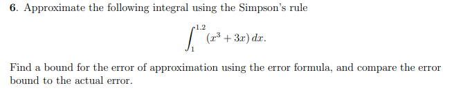 Solved 6. Approximate the following integral using the | Chegg.com