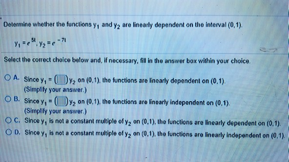 Solved Determine whether the functions y1 and y2 are | Chegg.com