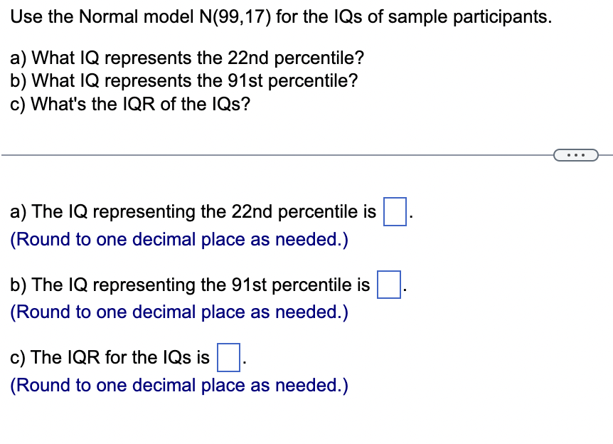 Solved Use the Normal model N(99,17) for the IQs of sample | Chegg.com