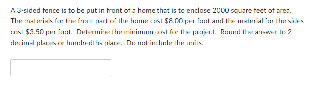 Solved A 3-sided fence is to be put in front of a home that | Chegg.com