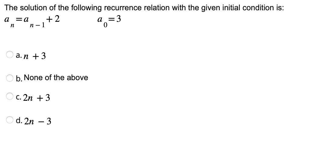 Solved The solution of the following recurrence relation | Chegg.com