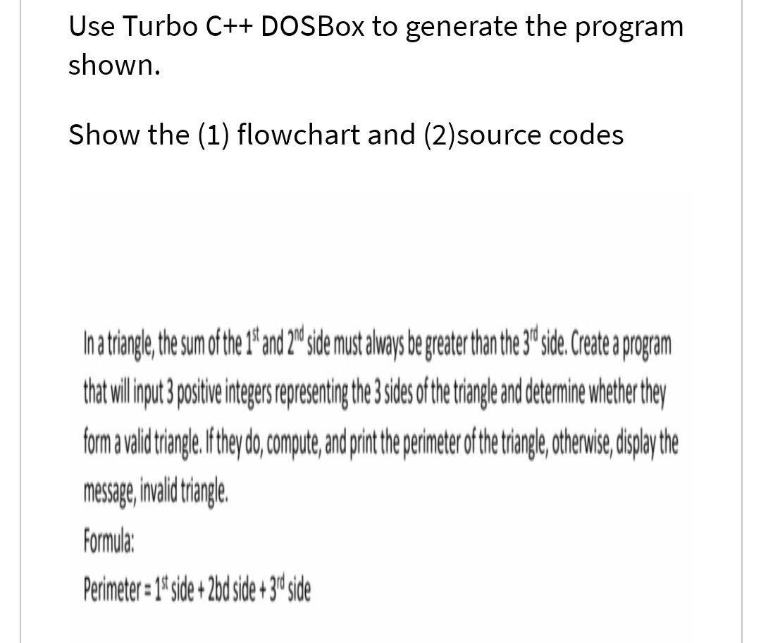 Solved Use Turbo C++ DOSBox to generate the program shown. | Chegg.com