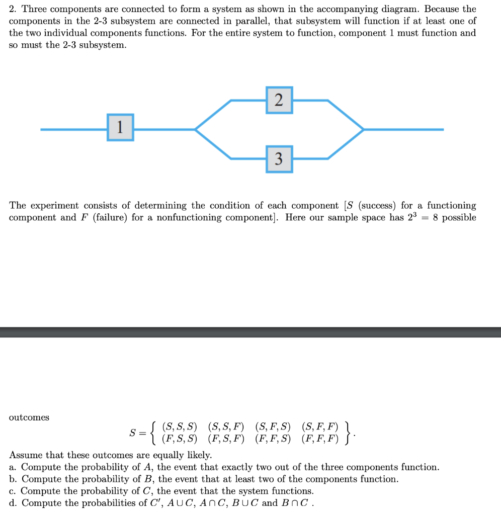 Solved 2. Three components are connected to form a system as | Chegg.com