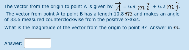Solved The vector from the origin to point A is given by À = | Chegg.com