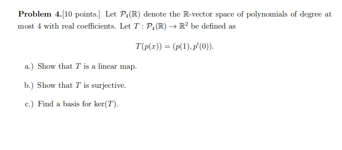 Solved Problem 4. [10 points. ] Let P4(R) denote the | Chegg.com