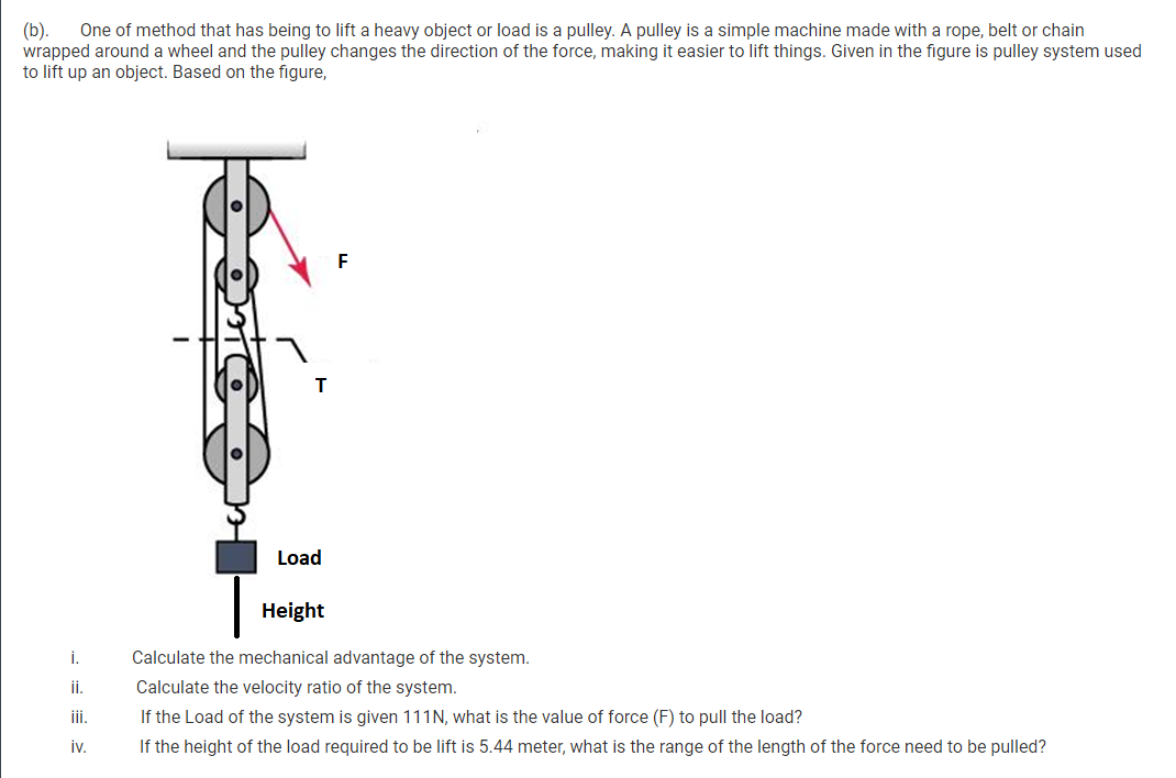 Solved (b). One of method that has being to lift a heavy | Chegg.com