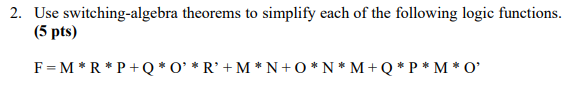 Solved 2. Use switching-algebra theorems to simplify each of | Chegg.com