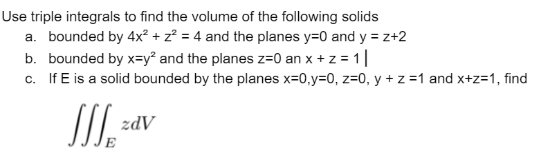 Solved Use triple integrals to find the volume of the | Chegg.com