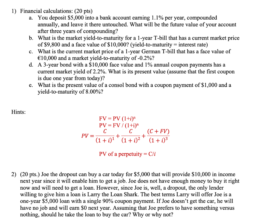 Solved 1) Financial calculations: ( 20pts) a. You deposit | Chegg.com
