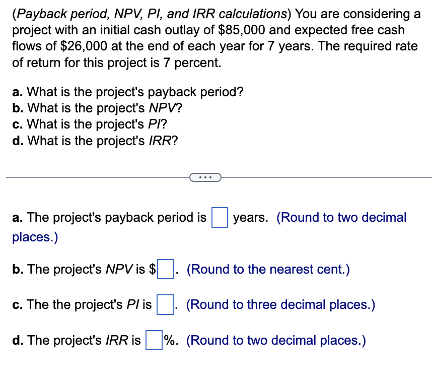 Solved (Payback period, NPV, Pl, and IRR calculations) You | Chegg.com
