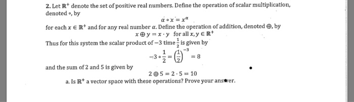 Solved 2 Let R Denote The Set Of Positive Real Numbers