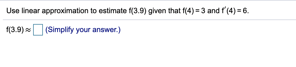 Solved Use linear approximation to estimate f(3.9) given | Chegg.com