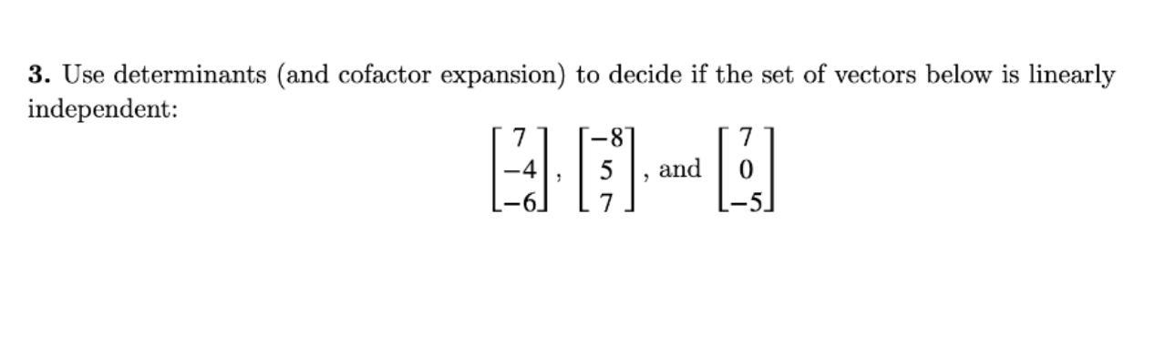 Solved 3. Use determinants (and cofactor expansion) to | Chegg.com